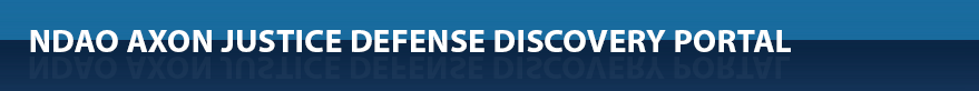 NDAO AXON JUSTICE DEFENSE DISCOVERY PORTAL